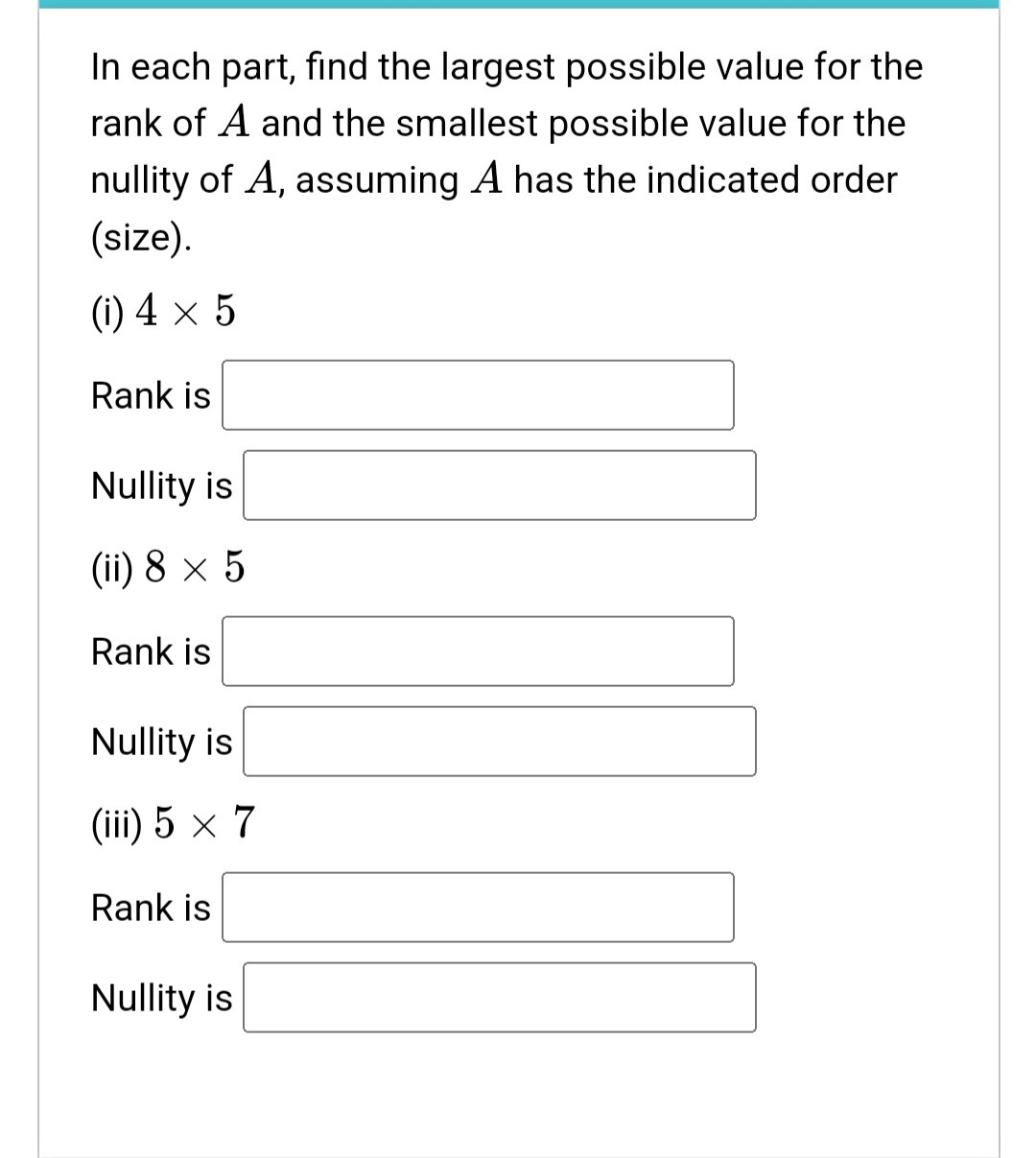 SOLVED: In each part, find the largest possible value for the rank of A and the smallest ...