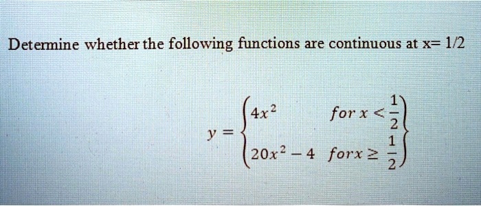Solved Determine Whether The Following Functions Are Continuous At X