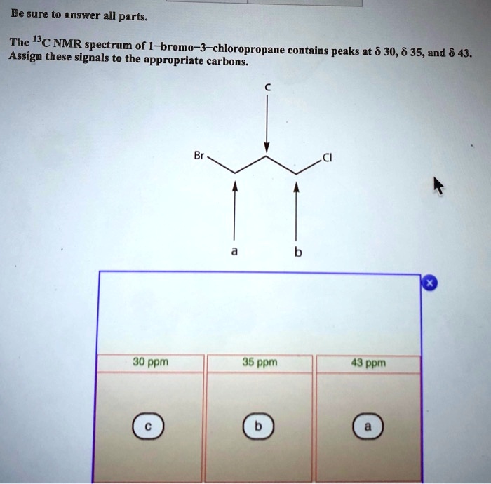 be sure to answer all parts the 1c nmr spectrum of 1 bromo 3 ...