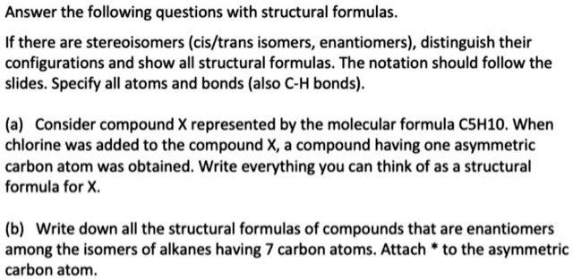 answer the following questions with structural formulas if there are ...