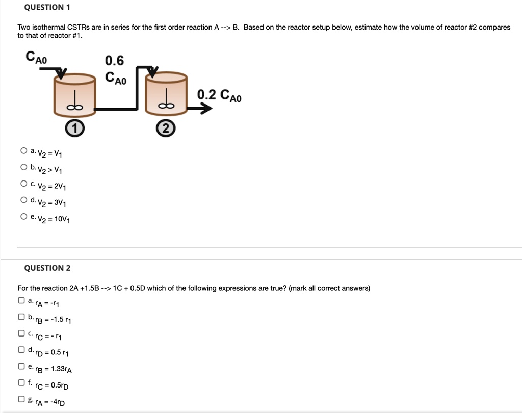 Two isothermal CSTRs are in series for the first-order reaction A –> B ...