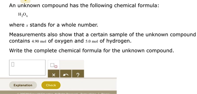 SOLVED: An unknown compound has the following chemical formula: Hzo ... SOLVED: An unknown compound has the following chemical formula: Hzo ...