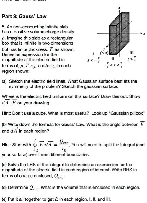 Part 3: Gauss' Law 5. An non-conducting infinite slab has a positive ...