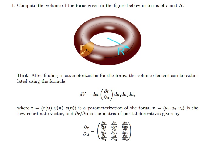 SOLVED:Compute the volume of the torus given in the figure bellow in ...