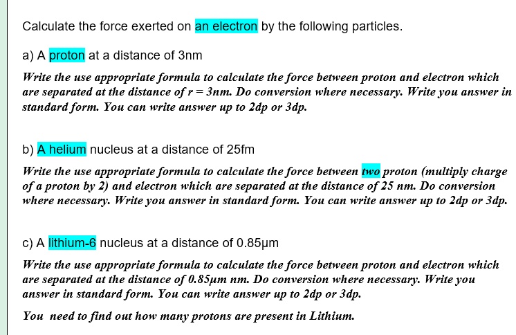 SOLVED: Calculate the force exerted on an electron by the following ...