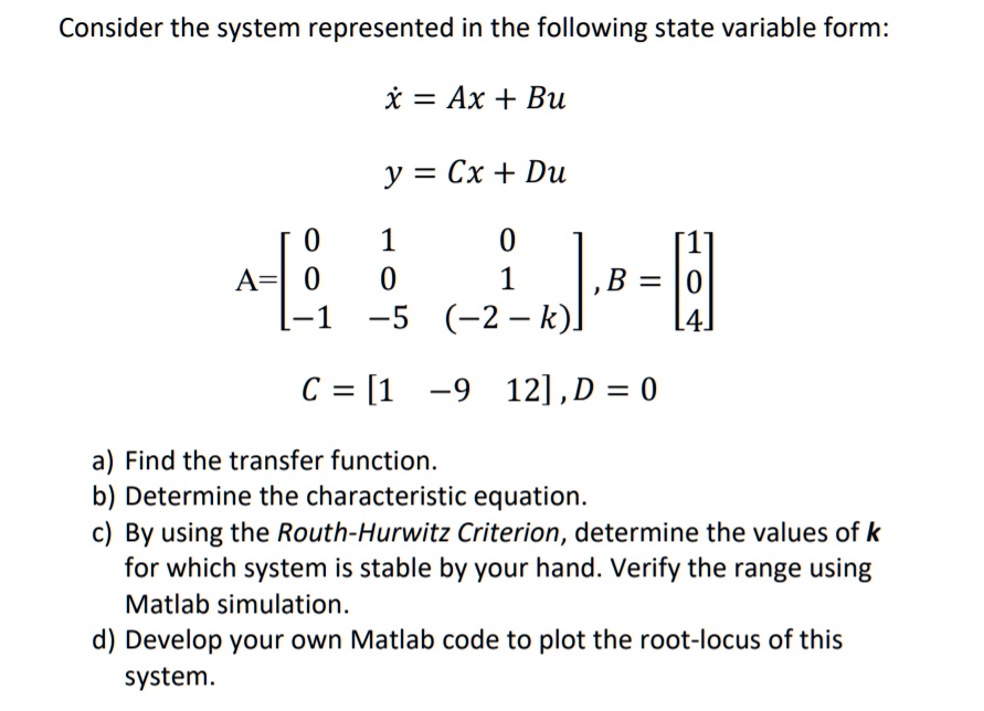 SOLVED: Consider the system represented in the following state variable form: x = Ax + Bu y = Cx ...