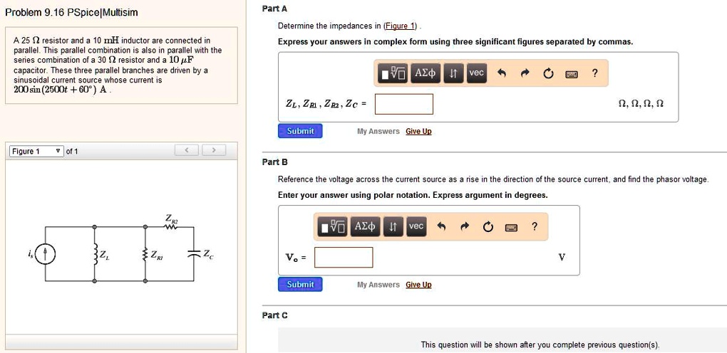 SOLVED: Problem 9.16 PSpice|Multisim Part A Determine the impedances in Figure 1. A 25 Î ...