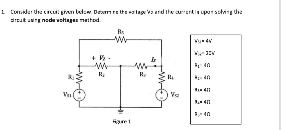 SOLVED: Consider the circuit given below. Determine the voltage V2 and the current I3 upon ...