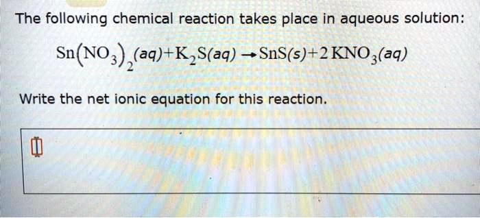 SOLVED: The following chemical reaction takes place in aqueous solution ...