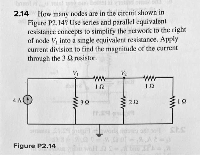 SOLVED: 2.14 - How many nodes are in the circuit shown in Figure P2.14? Use series and parallel ...