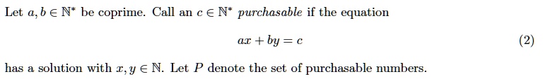 SOLVED:Let a,b â‚¬ N* be coprime. Call an â‚¬ â‚¬ N* purchasable if the ...