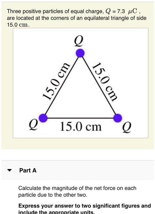Three positive particles of equal charge, Q = 7.3 pC, are located at ...