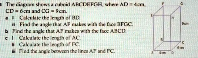 SOLVED: The diagram shows cuboid ABCDEFGH, where AD = 4 cm, CD = 6 cm ...