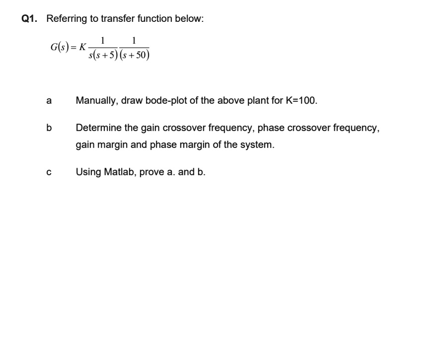 q1 referring to transfer function below gs k 555750 manually draw bode plot of the above plant ...