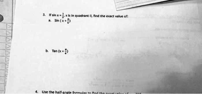 SOLVED: Texts: 3. If sin(x) is in quadrant, find the exact value of ...