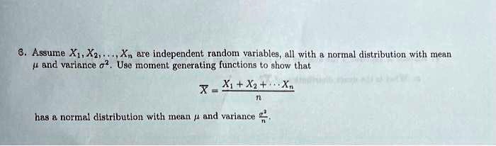 SOLVED: Assume X1, X2, ..., Xn are independent random variables, all ...