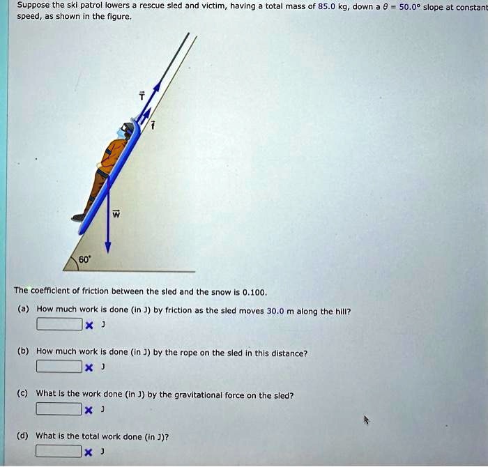 SOLVED: Texts: answer a-d please Suppose the ski patrol lowers a rescue ...
