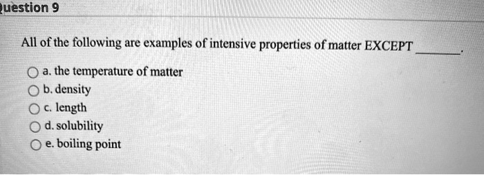 juestion 9 all of the following are examples of intensive properties of ...