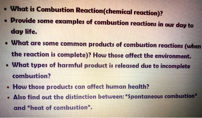 SOLVED:What is Combustion Reaction(chemical reaction)? Provide some ...