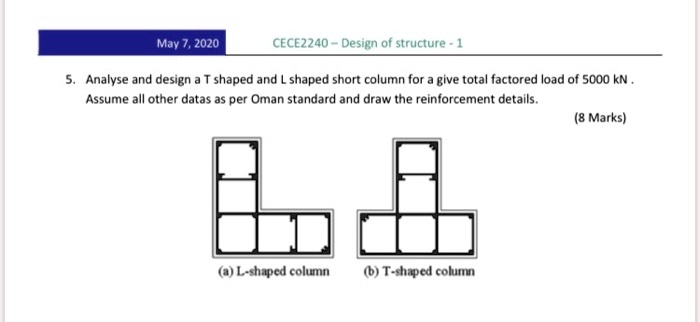 SOLVED: May7,2020 CECE2240-Design of structure-1 5. Analyse and design ...