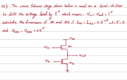 the source follower stage shown below is used as a level shifter to ...