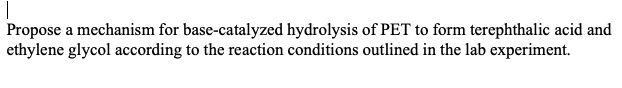 propose mechanism for base catalyzed hydrolysis of pet to form ...