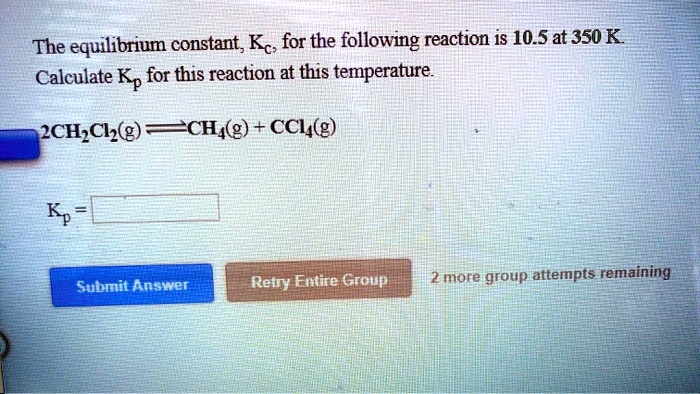 the equilibrium constant kc for the following reaction is 105 at 350 k ...