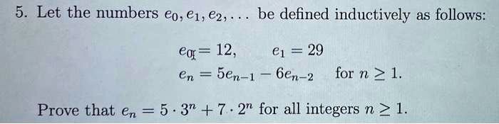 5 let the numbers e0 e1e2 be defined inductively as follows eor 12 c1 ...