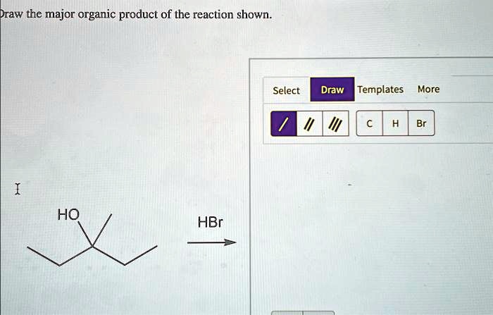 SOLVED: Draw the major organic product of the reaction shown Select ...