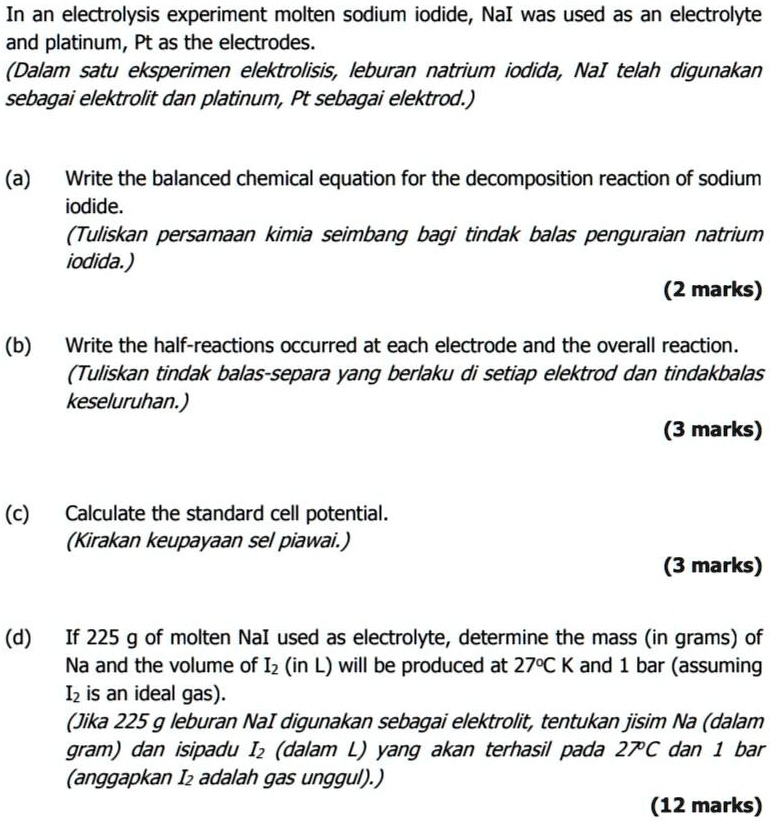 In an electrolysis experiment molten sodium iodide, NaI was used as an ...