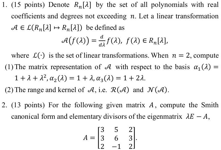 SOLVED: Linear Algebra in Automatic 1. (15 points) Denote R^n[1] by the ...