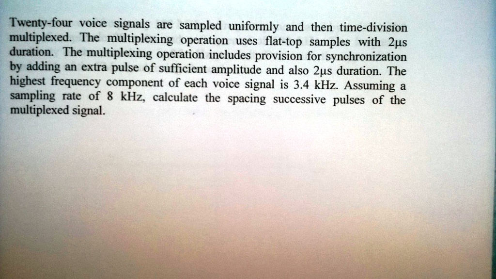 Twenty-four voice signals are sampled uniformly and then time-division ...