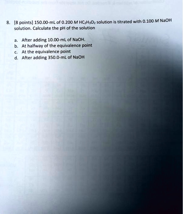 SOLVED:[8 points) 150.00-mL of 0.200 M HCzH;Oz solution is titrated with 0.100 M NaOH solution ...