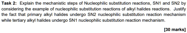 SOLVED: Task 2: Explain the mechanistic steps of Nucleophilic ...