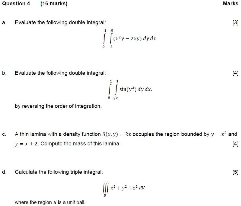 SOLVED:Question 4 (16 marks) Marks Evaluate the following double ... SOLVED:Question 4 (16 marks) Marks Evaluate the following double ...