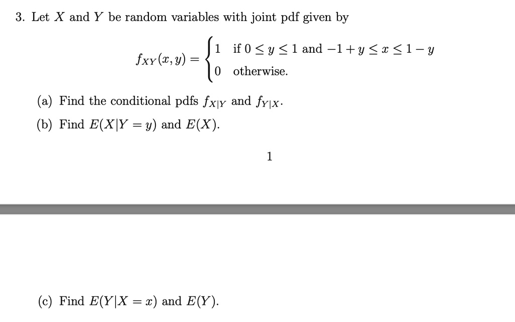 SOLVED: 3. Let X and Y be random variables with joint pdf given by if 0