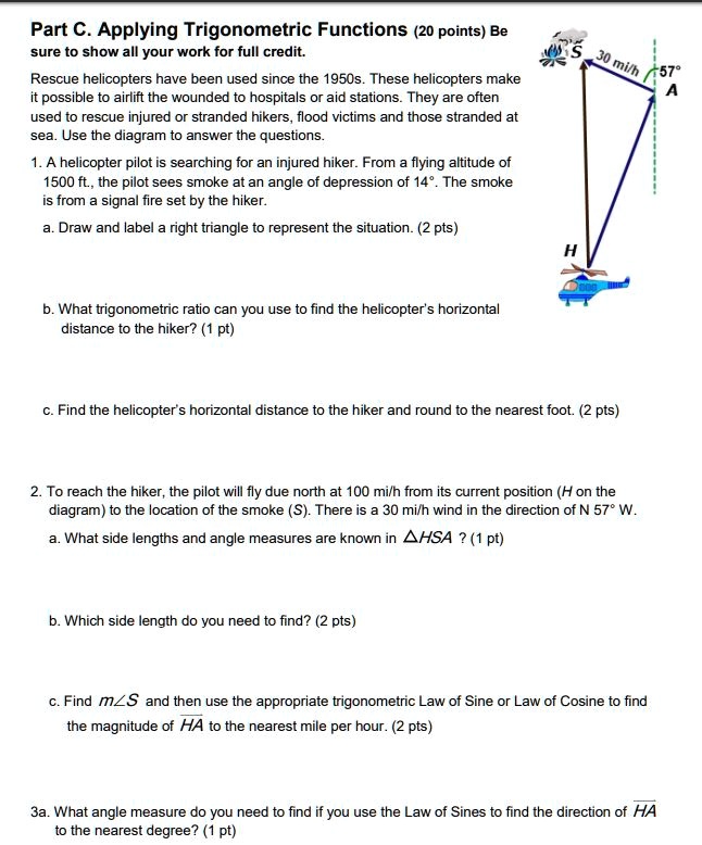 Part C. Applying Trigonometric Functions (20 points) Be sure to show all your work for full ...
