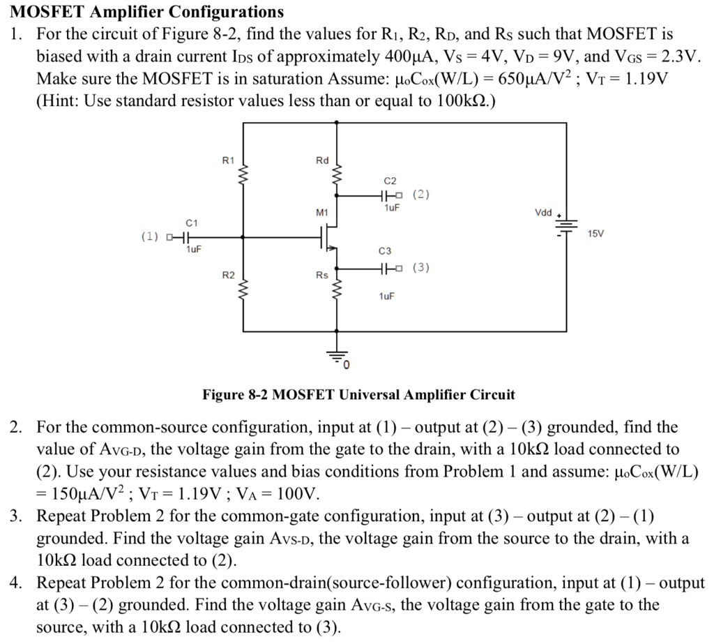 MOSFET Amplifier Configurations 1. For the circuit of Figure 8-2, find ...
