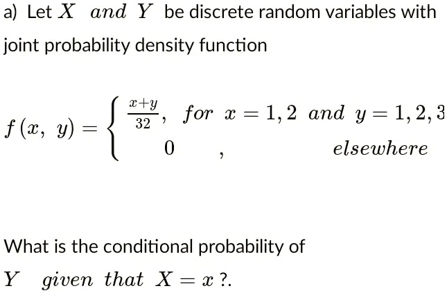 SOLVED: a) Let X and Y be discrete random variables with joint probability density function c+y ...