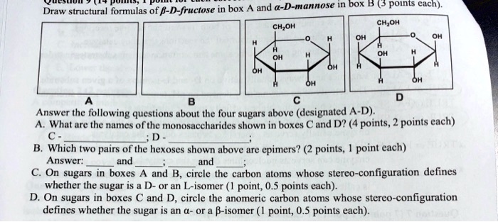 SOLVED: Draw structural formulas of p-D-fructose In box A and -D ...