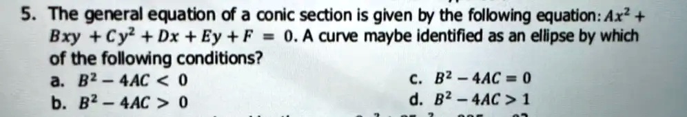 SOLVED: The general equation of a conic section is given by the ...