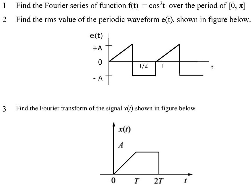 find the fourier series of function ft cost over the period of 0 t 2 find the rms value of the ...