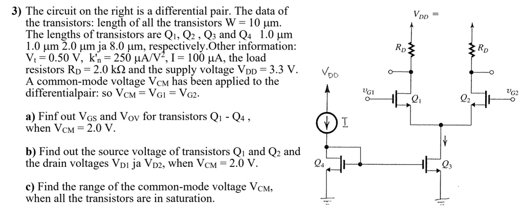 3) The circuit on the right is a differential pair. The data...