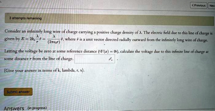 3 attempts remaining. Consider an infinitely long wire of charge carrying a positive charge ...