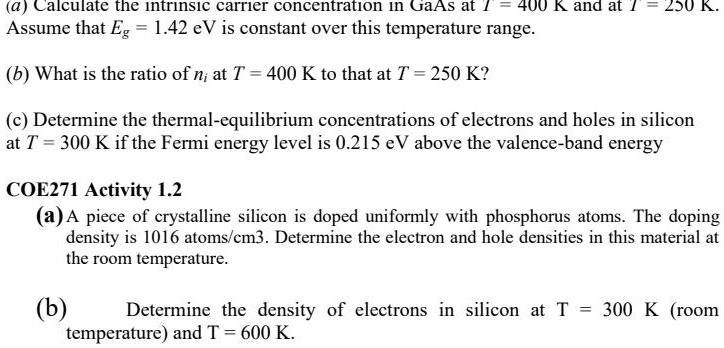 [GET ANSWER] (a) Calculate the intrinsic carrier concentration in GaAs at T = 400 K and at T ...