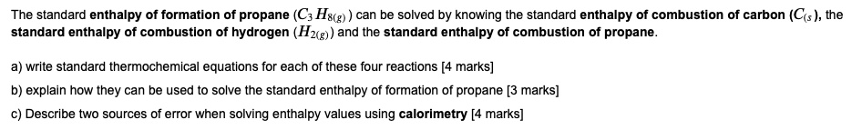 the standard enthalpy of formation of propane c3 hace can be solved by ...