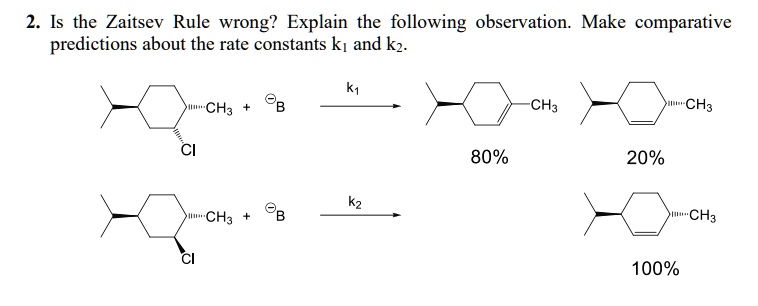 2 is the zaitsev rule wrong explain the following observation make ...