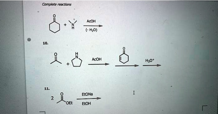 SOLVED:complete reactions AcOH (-Ho) AcOH H;o EtONa OEt EtOH