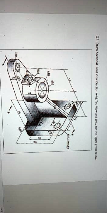 Q2: Draw Sectional Front View (Section A-A), Top View and LHSV for the ...