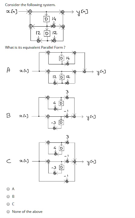 Solved Consider The Following Systerm X[n] What Is Its Equivalent